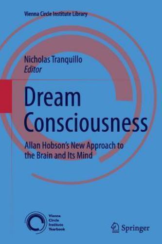 Dream Consciousness : Allan Hobson S New Approach to the Brain and Its ...