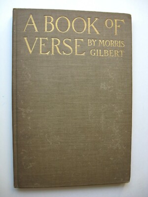 A BOOK OF VERSE Morris Gilbert HC 1917 1st Edition Limited 500 Copies ...