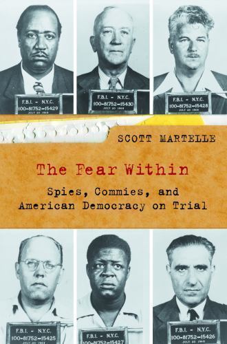 Fear Within : Spies, Commies, and American Democracy on Trial by Scott ...