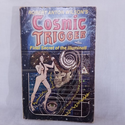 Cosmic Trigger Final Secret Of The Illuminati 1977 Robert Anson Wilson ...