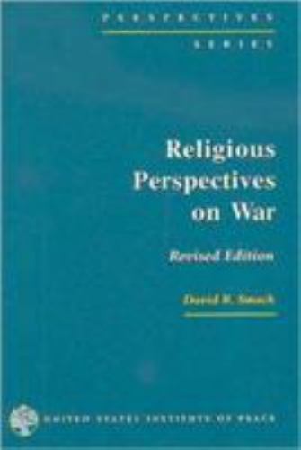 Religious Perspectives on War : Christian, Muslim, and Jewish Attitudes ...