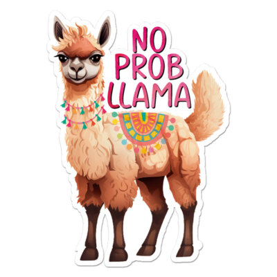 No Prob Llama, Vinyl Decal Sticker, Indoor Outdoor, 3 Sizes, #11795 | eBay