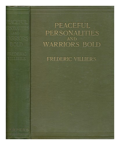 VILLIERS, FREDERIC (1851-1922) Peaceful personalities and warriors bold ...