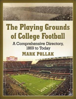 Mark Pollak The Playing Grounds of College Football (Poche) | eBay