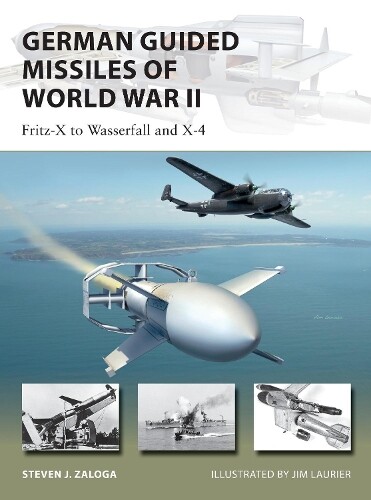 Steven J. Zaloga German Guided Missiles of World War II (Poche) New ...