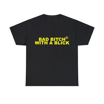 Bad Bitch With A Blick T-Shirts - All Colors and Sizes | eBay