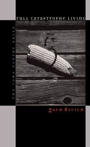Full Catastrophe Living by Zach Savich (2009, Trade Paperback) for sale ...