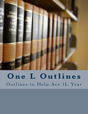 One l Outlines : Outlines to Help Ace 1L Year by John Risvold (2015 ...
