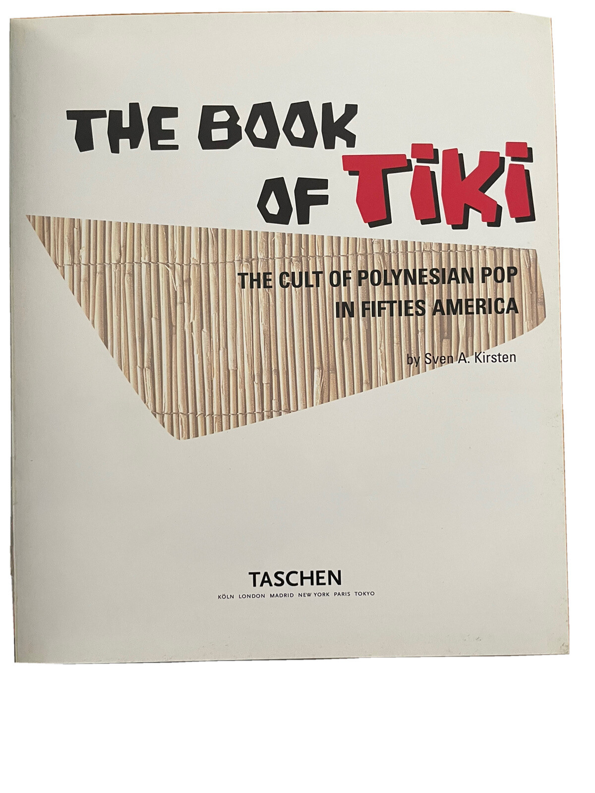The Book of Tiki by Sven A. Kirsten (2000, Hardcover, Taschen) RARE Out ...