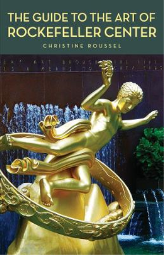 Christine Roussel The Guide to the Art of Rockefeller Center (Paperback ...