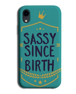 Sassy Since Birth Phone Case Cover Pink Girly Girls Sass Sas Quote ...
