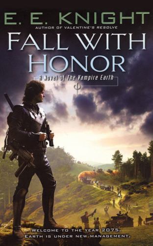 Vampire Earth Ser.: Fall with Honor : A Novel of the Vampire Earth by E ...