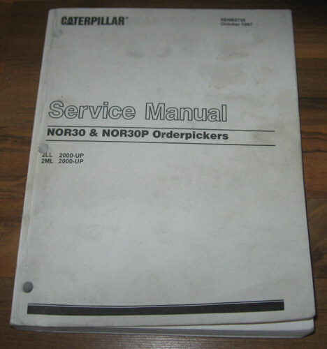 CATERPILLAR NOR30 NOR30P Service Manual_ORDERPICKERS_2LL 2ML 2000-UP ...