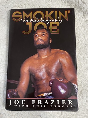 Smokin Joe: The Autobiography of a Heavyweight Champion of the World ...