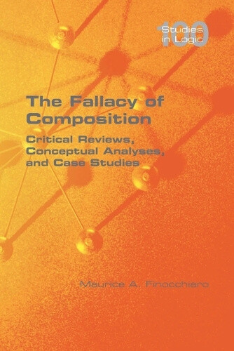 The Fallacy of Composition: Critical Reviews, Conceptual Analyses, and ...