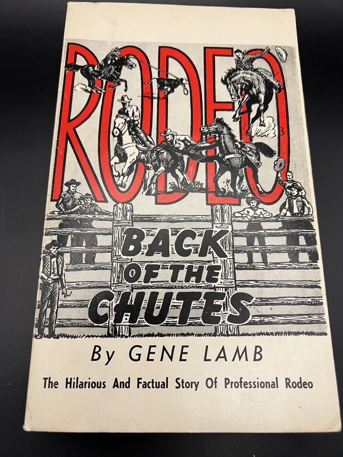 Rodeo: Back of the Chutes by Gene Lamb signed & Rodeo Drawin’s by Pete ...