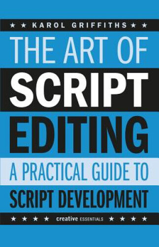 The Art Of Script Editing: A Practical Guide to Script Development 9781843445074 | eBay