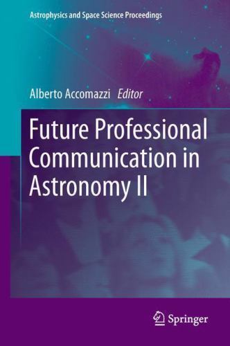 Astrophysics and Space Science Proceedings Ser.: Future Professional ...