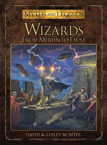 Wizards : From Merlin to Faust by David McIntee and Lesley McIntee ...