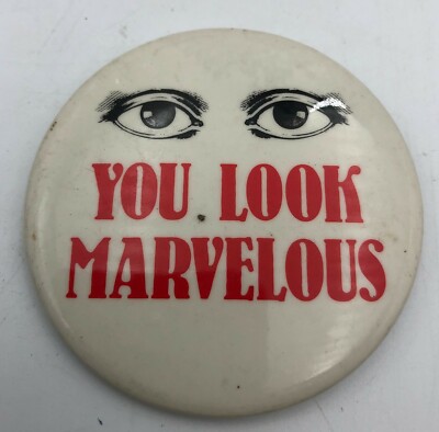 You Look Marvelous Saturday Night Live Vintage TV Button Pinback | eBay