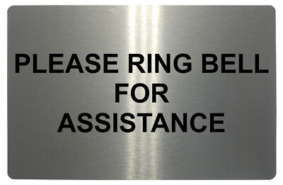 PLEASE RING BELL FOR ASSISTANCE Metal Aluminium Door Sign Plaque House ...
