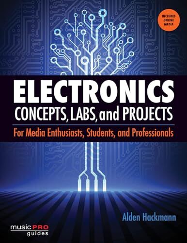 Electronics Concepts, Labs and Proje..., Alden Hackmann 9781480342439 ...