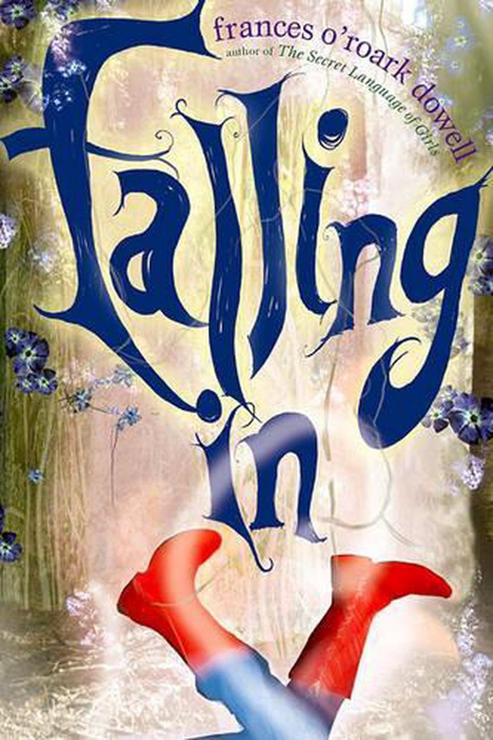 Falling in by Frances O'Roark Dowell (English) Hardcover Book ...