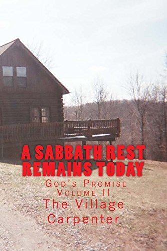 A Sabbath Rest Remains Today God's Promise Volume II: 2, Carpenter ...