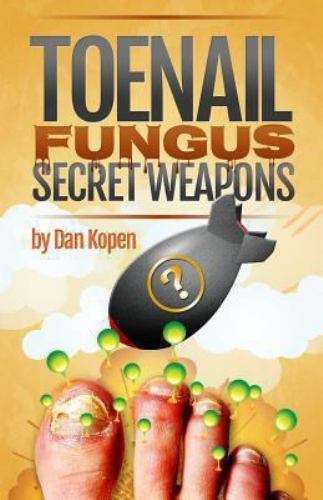 Toenail Fungus Secret Weapons : Uncover over 14 Toenail Fungus ...