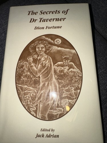 The Secrets of Dr. Taverner by Dion Fortune (2000, limited ed HB w/ DJ ...