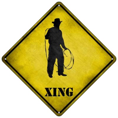 Cowboy With Lasso Xing Novelty Mini Metal Road Notice 8" Cross Crossing ...