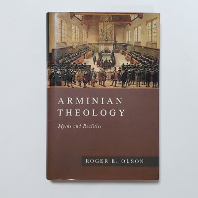 Arminian Theology : Myths and Realities by Roger E. Olson 2006 HC DJ | eBay