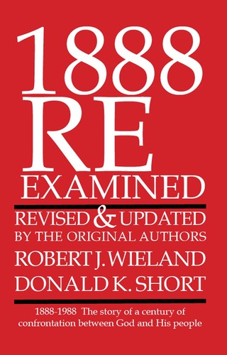 Robert J Wieland Donald K Short 1888 Re-Examined (Taschenbuch ...