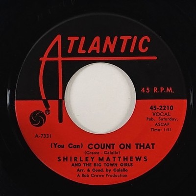 Shirley Matthews "(You Can) Count On That" Northern Soul 45 Atlantic ...