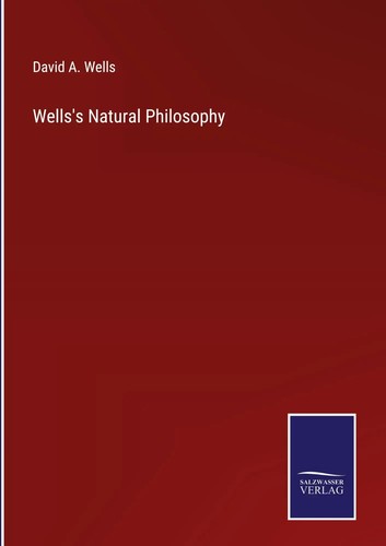 David A. Wells | Wells's Natural Philosophy | Buch | Englisch (2022 ...
