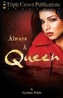 Always a Queen by Cynthia White (2008, Trade Paperback) 9780982099605| eBay