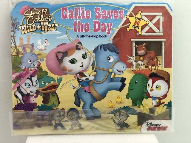 Sheriff Callie's Wild West Callie Saves the Day! by Disney Book Group ...