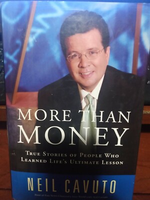 Neil Cavuto Signed Book! "More Than Money" 2004 First Edition ...
