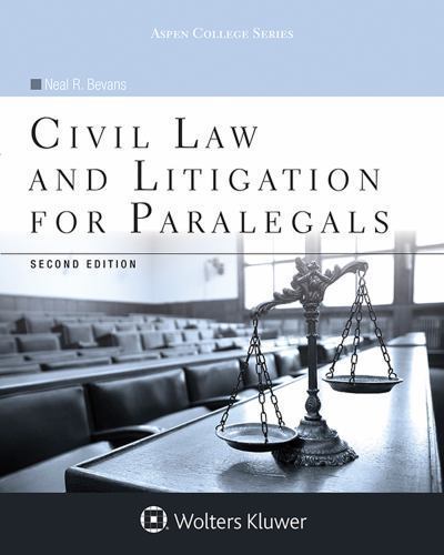 Aspen College Ser.: Civil Litigation for Paralegals by Neal R. Bevans ...