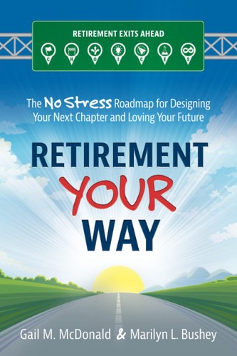 Retirement Your Way: The No Stress Roadmap for Designing Your Next ...