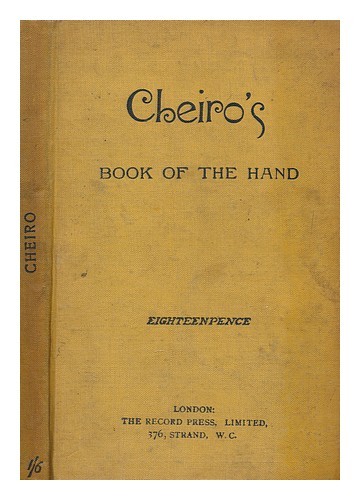 CHEIRO (1866-1936) Cheiro's book of the hand / by "Cheiro" [pseud ...