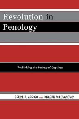 Revolution in Penology: Rethinking the Society of Captives by Bruce A ...