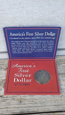 Americas first silver dollar Eight Reale 8 American Historic Society ...