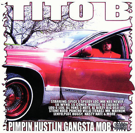 Pimpin' Hustlin' Gangsta Mob Shit [PA] by Tito B (CD, Feb-2005, Urban ...