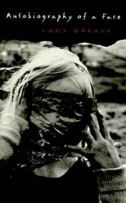 Autobiography of a Face - Hardcover By Grealy, Lucy - GOOD ...