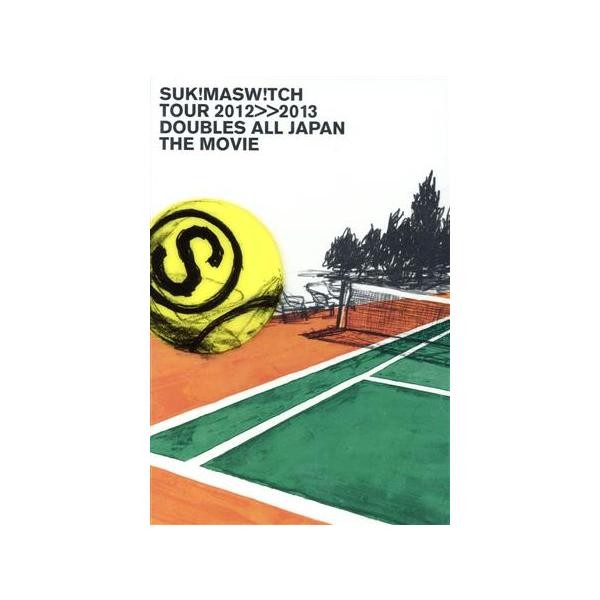 Sukima Switch TOUR 2012-2013 “Doubles All Japan” The Movie (First Press ...