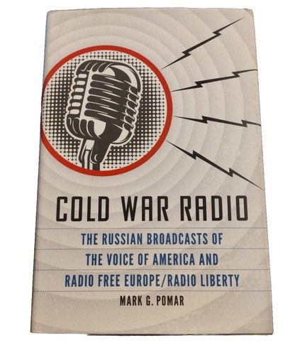 Cold War Radio : The Russian Broadcasts of the Voice of America and ...