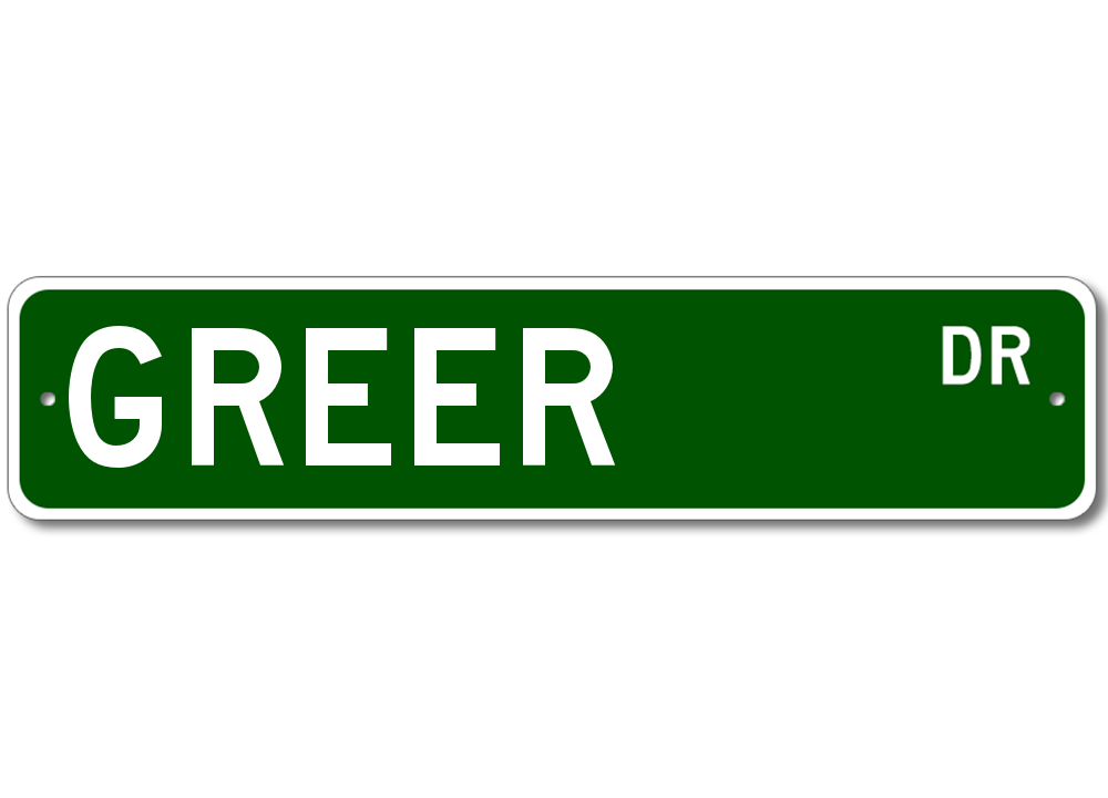 Greer Drive Street Sign Personalized Custom Last Name Metal Sign ...