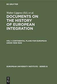Continental Plans For European Union 1939-1945 von Walter Lipgens ...