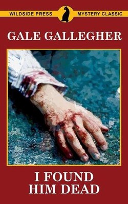 I Found Him Dead! by Gale Gallegher (English) Paperback Book ...